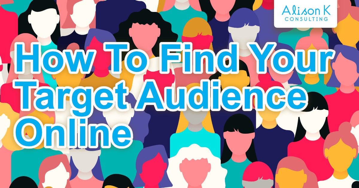 How to Find Your Target Audience Online